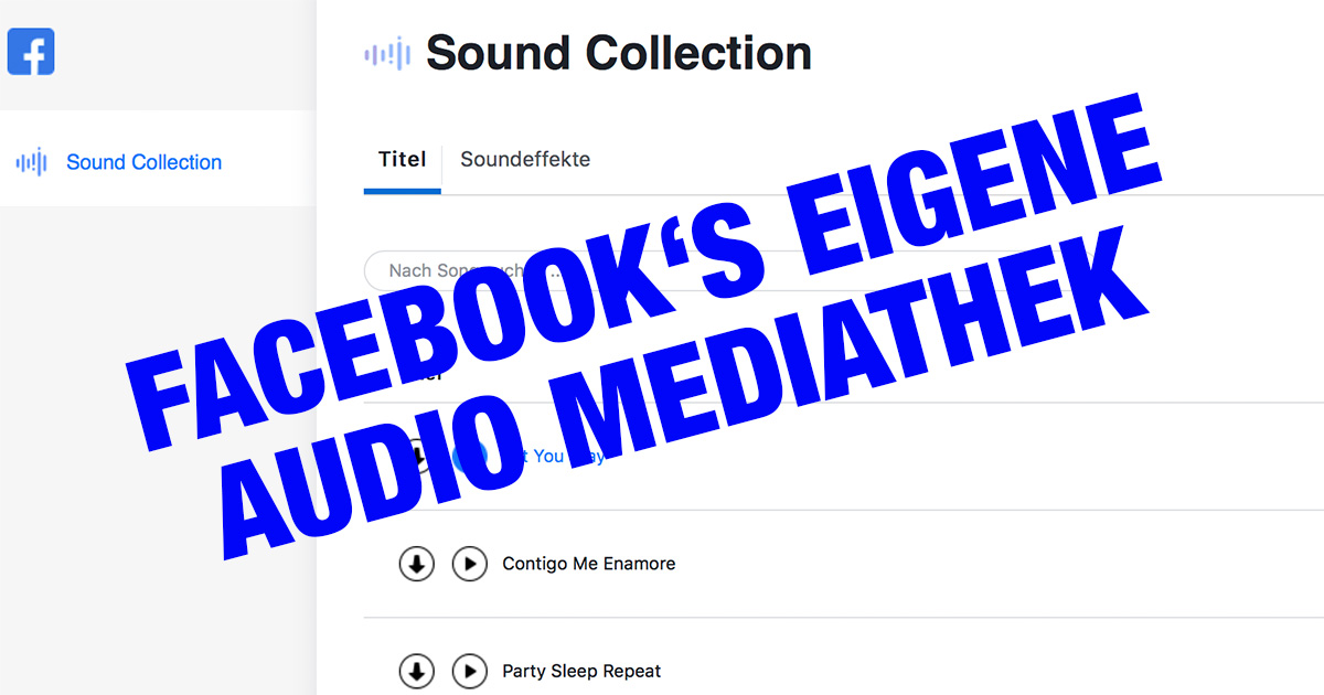 FACEBOOK startet eigene Audio-Bibliothek "Sound Collection" - BLASCHKE ...